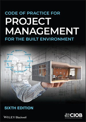 CIOB publishes new edition of Code of Practice for Project Management ...